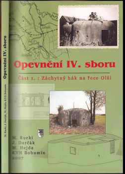 📙 Opevnění IV. sboru : Záchytný hák na řece Olši - Část 1 - Josef ...