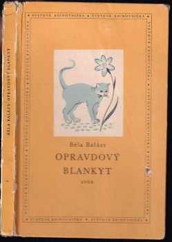 📗 Opravdový blankyt - Béla Balázs (1958, Státní nakladatelství dětské ...
