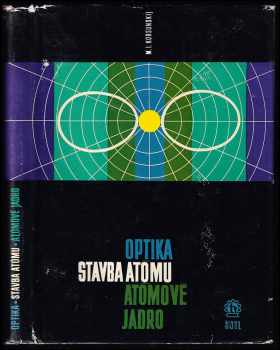 📙 Optika, stavba atómu, atómové jadro - M. I Korsunskij (1964 ...