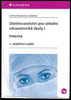Ošetřovatelství pro střední zdravotnické školy : Interna - I | ČBDB.cz