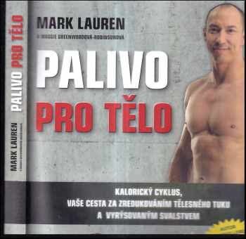 📙 Palivo pro tělo : kalorický cyklus - vaš způsob, jak zredukovat tělesný tuk a získat ...