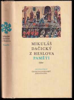 📗 Paměti : výbor - Mikuláš Dačický z Heslova, Mikoláš Dačický z Meslova ...
