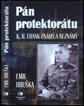 Pán protektorátu : K.H. Frank známý a neznámý | ČBDB.cz