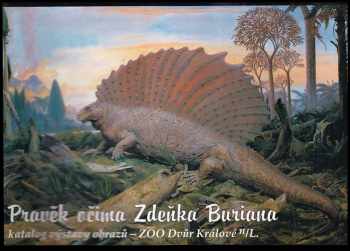 📙 Pravěk očima Zdeňka Buriana : katalog výstavy obrazů - Zoo Dvůr ...