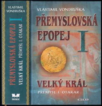 📙 Přemyslovská epopej I - IV - Velký král Přemysl I. Otakar + Jednooký král Václav I + Král ...