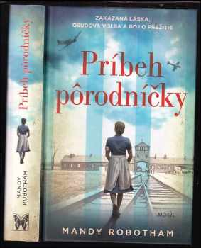 📗 Príbeh pôrodníčky - Mandy Robotham (2019, Motýľ)
