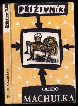 📙 Příživník : [básně z let 1972 - 1988] - Quido Machulka (1992, Inverze)
