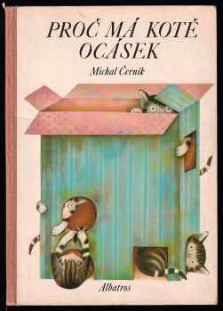 📙 Proč má kotě ocásek - Michal Černík (1988, Albatros)