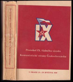 📙 Protokol IX. řádného sjezdu Komunistické strany Československa : v ...