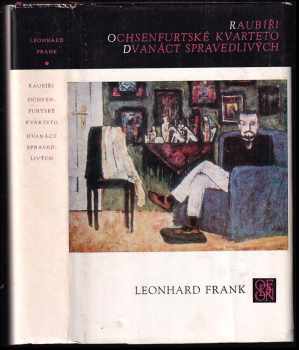 📗 Raubíři ; Ochsenfurtské kvarteto ; Dvanáct spravedlivých - Leonhard ...