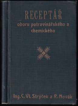 📗 Receptář oboru potravinářského a chemického : pro živnosti, obchody ...