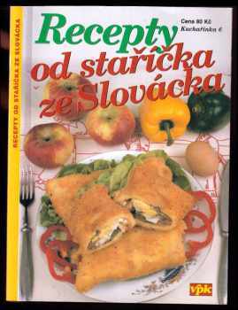 📙 Recepty od staříčka ze Slovácka - Pavel Martin (2002, Agentura V.P.K)