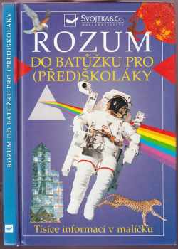 📗 Rozum do batůžku pro (před)školáky : tisíce informací v malíčku pro ...