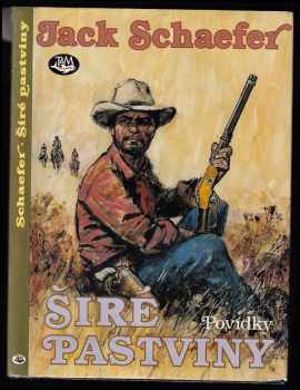 📗 Širé pastviny : povídky - Jack Schaefer (1996, Toužimský a Moravec)