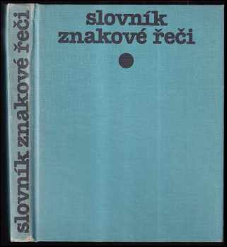 📙 Slovník znakové řeči - Jaroslav Paur, Josef Zeman, Jaroslav Pour ...