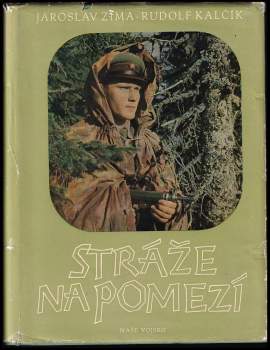 📙 Stráže na pomezí - Rudolf Kalčík (1958, Naše vojsko)