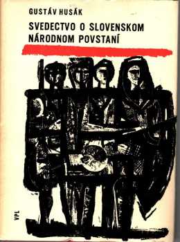 📗 Svedectvo o Slovenskom národnom povstaní - Edvard Beneš, Gustáv Husák ...