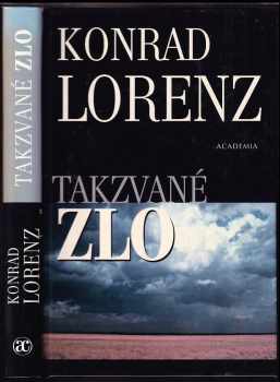 📗 Takzvané zlo - Konrad Lorenz (2003, Academia)
