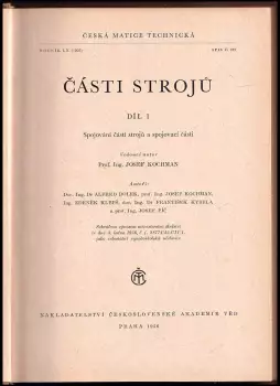 📙 Části strojů - celost. vysokoškolská učebnice. Díl 1, Spojování částí ...