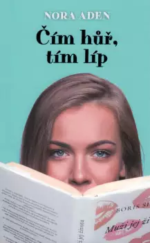 📙 Čím hůř, tím líp - Nora Aden (2024, Naše vojsko)