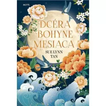 📗 Dcéra bohyne Mesiaca - Sue Lynn Tan (2022)