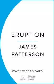 📙 Eruption - James Patterson, Michael Crichton (2024, Century)