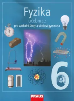 📙 Fyzika pro 6. ročník základní školy a primu víceletého gymnázia : [učebnice] - Karel Rauner ...