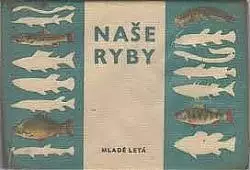 📙 Naše ryby - Juraj Holčík (1973, Mladé letá)