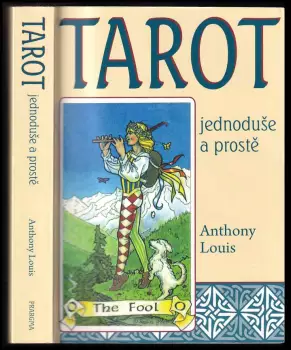 📙 Tarot jednoduše a prostě - Anthony Louis (2012, Pragma)