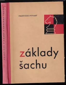 📙 Základy šachu - František Pithart (1963, Sportovní a turistické ...
