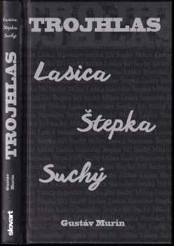 📙 Trojhlas : Lasica - Štepka - Suchý - Jiří Suchý, Milan Lasica, Gustáv ...