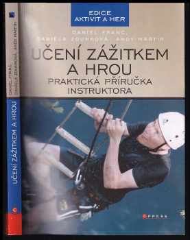 📙 Učení zážitkem a hrou : praktická příručka instruktora - Daniel Franc ...