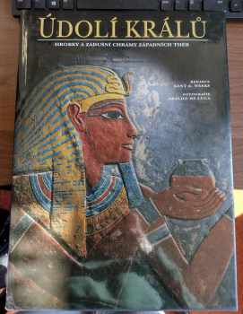 📗 Údolí králů : hrobky a zádušní chrámy západních Théb | Kent R Weeks 2002