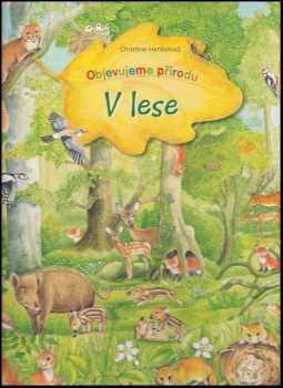 📙 V lese : objevujeme přírodu - Christine Henkel (2012, Albatros)