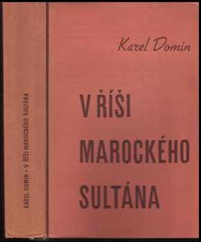📗 V říši marockého sultána - Karel Domin (1940, Matice česká)
