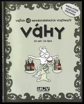 📗 Váhy : vašich 12 neodolatelných vlastností (2008, ACV)
