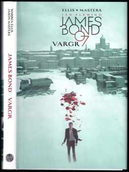 📗 Vargr - Ian Fleming, Warren Ellis (2017, Martin Trojan - 3-JAN)