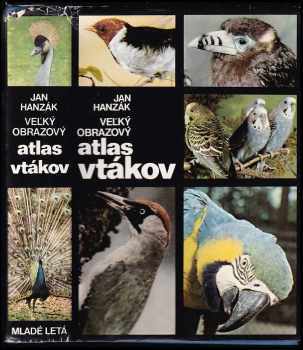 📙 Veľký obrazový atlas vtákov - Jan Hanzák (1983, Mladé letá)