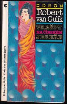 📗 Vraždy na čínském jezeře : tři případy, které vyřešil soudce Ti - Robert van Gulik (1992, Odeon)