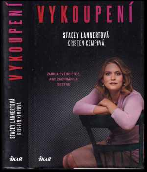 📙 Vykoupení : zabila svého otce, aby zachránila sestru - Stacey Lannert ...