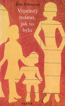 Výkup knihy Eva Erben: Vyprávěj, mámo, jak to bylo