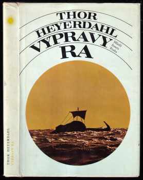 📗 Výpravy Ra - Thor Heyerdahl (1974, Mladá fronta)