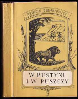 📗 W pustyni i w puszczy - Česky Pouští a pralesem - Henryk Sienkiewicz ...
