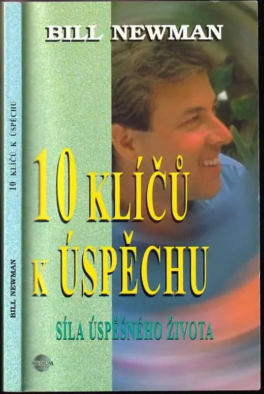 📙 10 klíčů k úspěchu : síla úspěšného života - Bill Newman (1998, Medium)