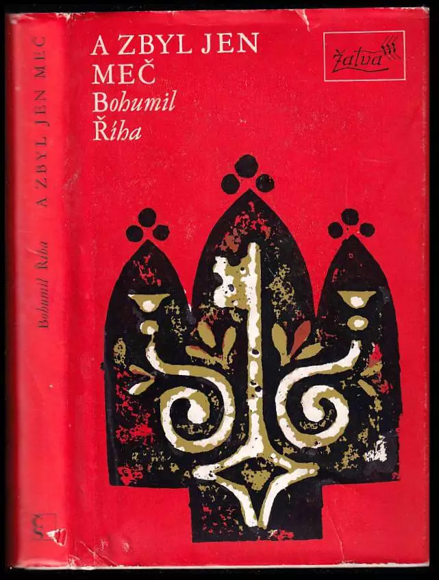 📗 A zbyl jen meč - Bohumil Říha (1979, Československý spisovatel)
