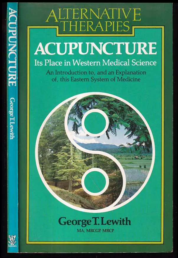 📙 Acupuncture - Its Place in Western Medical Science (Alternative ...