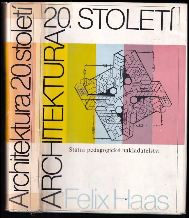 📙 Architektura 20. století - Felix Haas (1983, Státní pedagogické ...