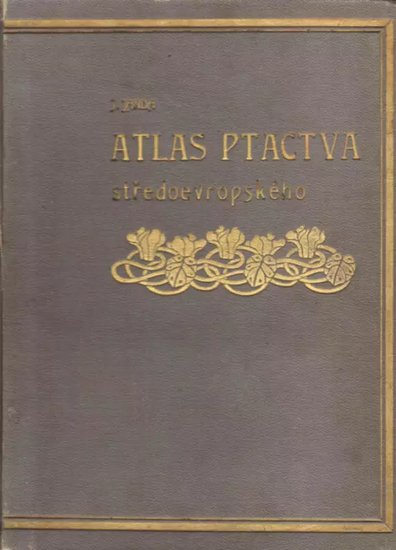 📗 Atlas ptactva středoevropského - Jiří Janda (1902, I.L. Kober)