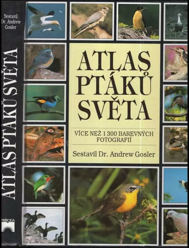 📙 Atlas ptáků světa - Andrew Gosler (1994, Príroda)