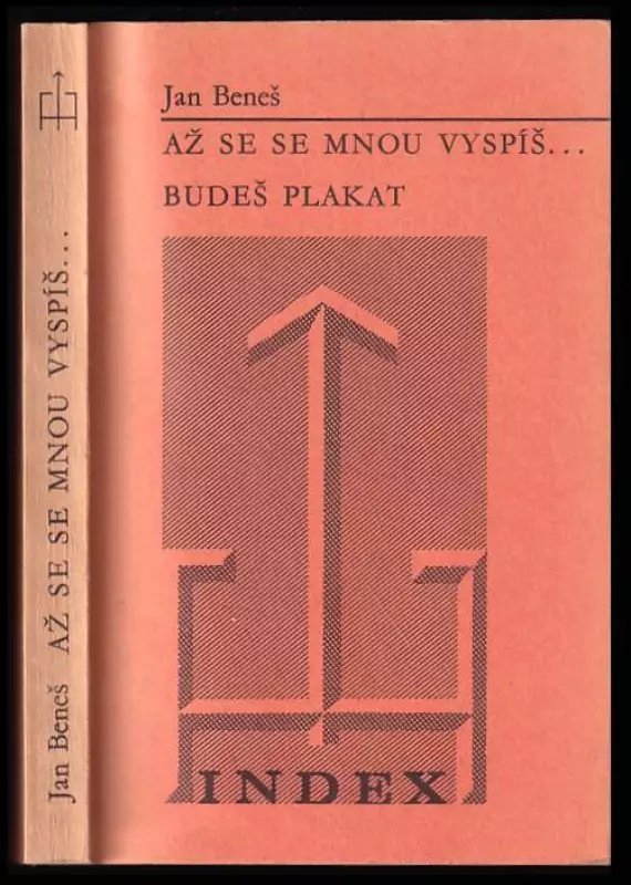📙 Až se se mnou vyspíš-- budeš plakat - Jan Beneš (1973, Index)